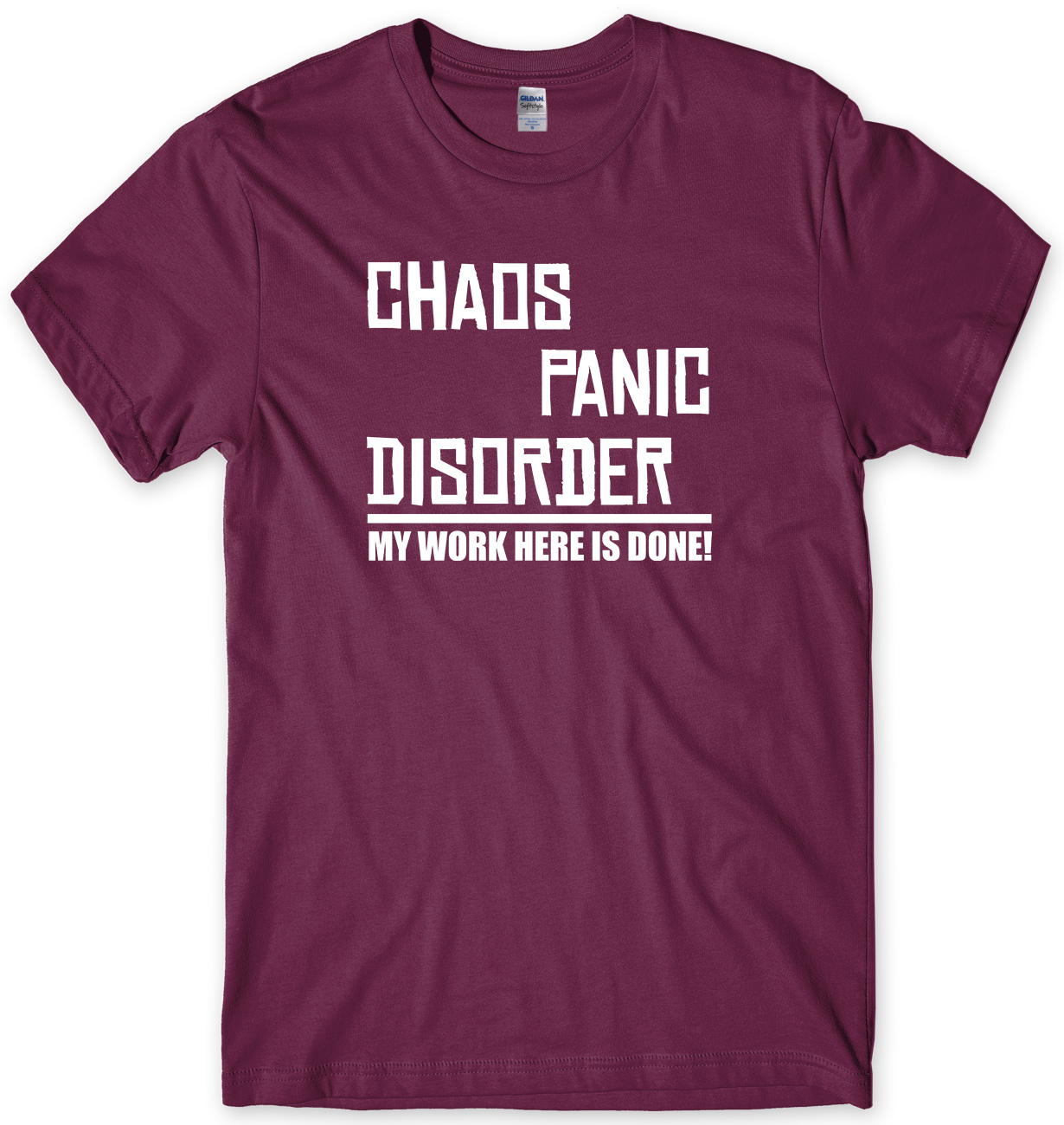 Chaos Panic Disorder My Work Here Is Done Mens Funny Unisex T-Shirt | eBay